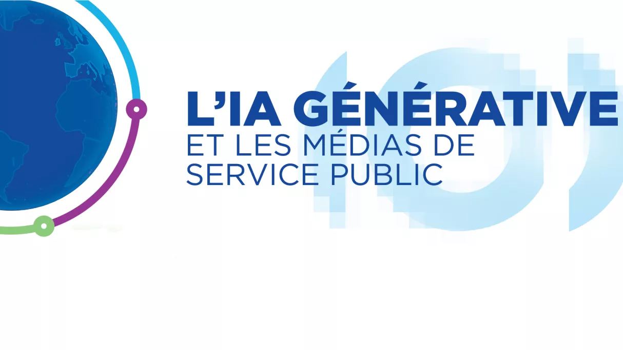 L'UER adopte une position commune sur l'IA générative | FranceTvPro.fr